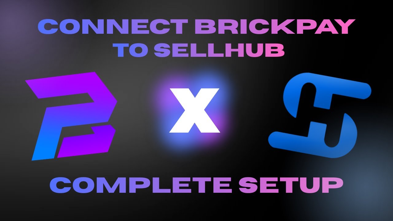 How to Connect BrickPay to SellHub.cx (Complete Setup Guide)
