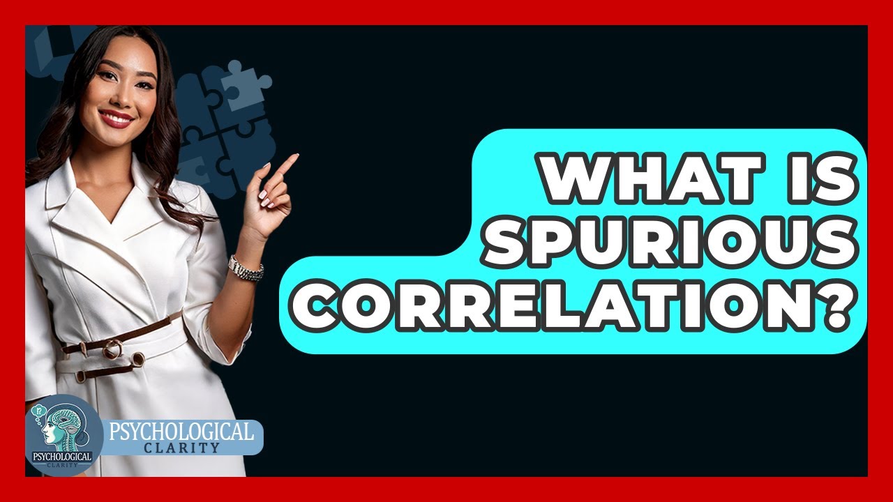 What Is Spurious Correlation? - Psychological Clarity