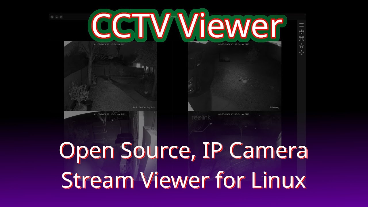 CCTV Viewer - Open Source Camera Viewer for your Linux Desktop.