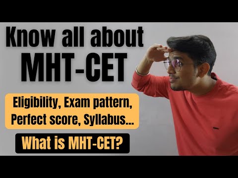 What is MHT-CET ? | Know all about MHT-CET | Eligibility, Exam pattern, Syllabus, Perfect score |