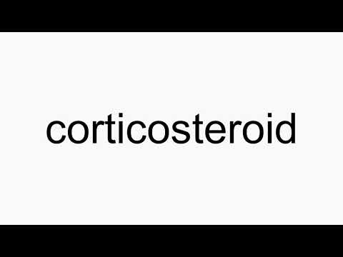 How to pronounce corticosteroid