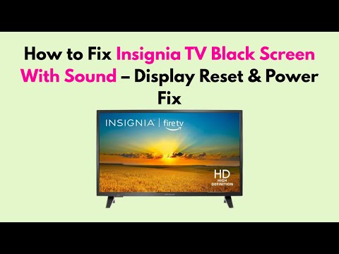 How to Fix Insignia TV Black Screen With Sound – Display Reset & Power Fix