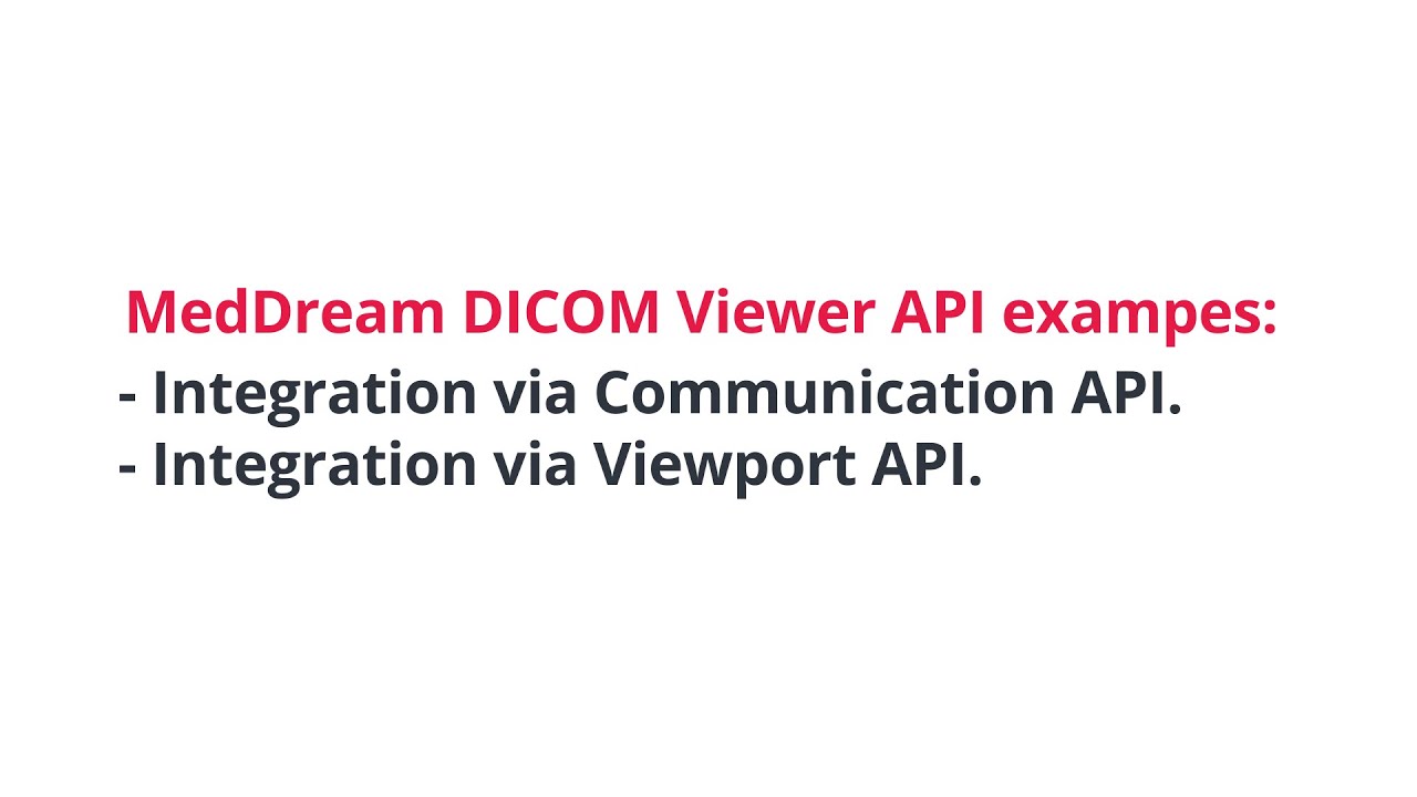 MedDream DICOM Viewer: API integration examples