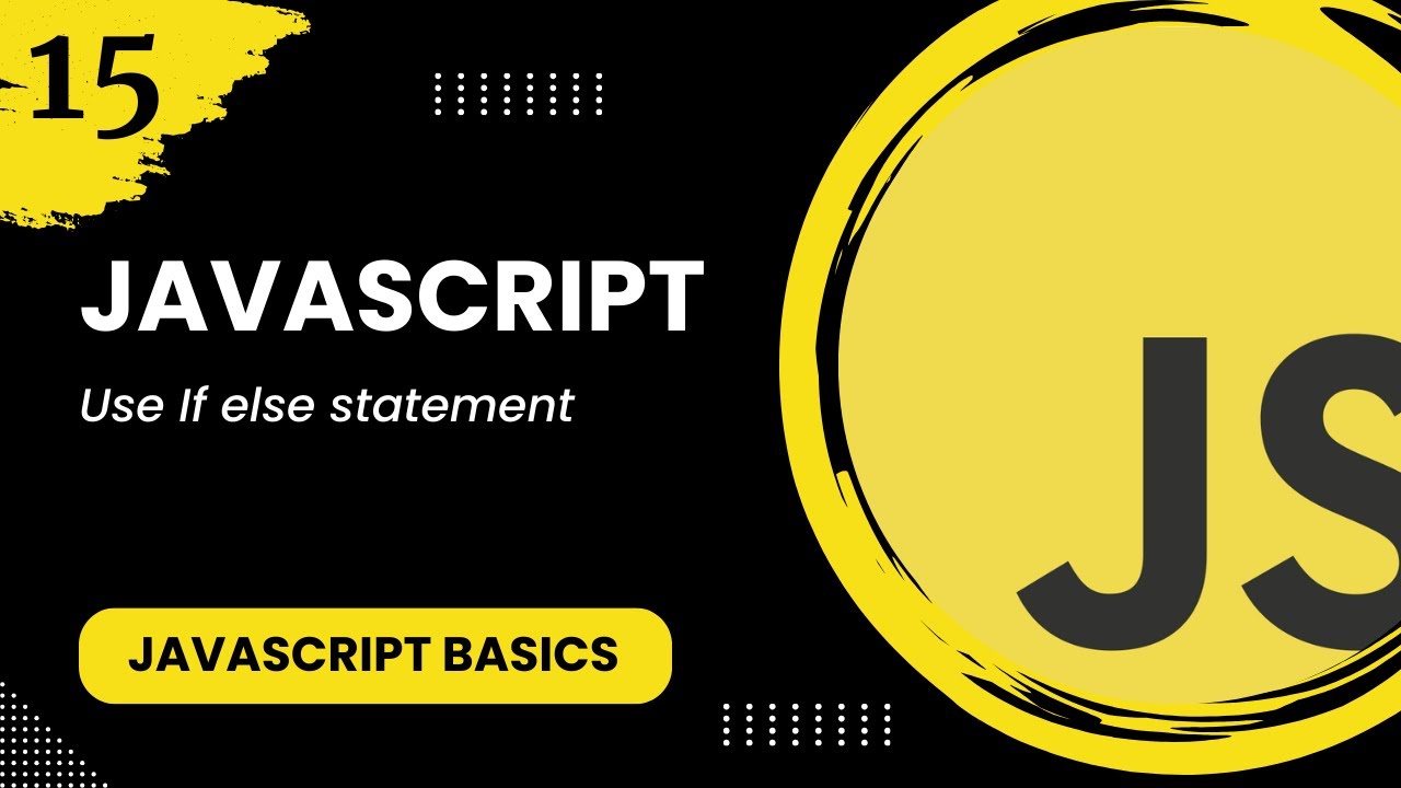 JavaScript #15 - Use If else statement