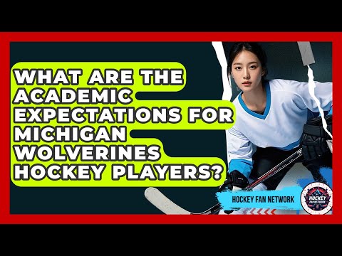 What Are The Academic Expectations For Michigan Wolverines Hockey Players? - Hockey Fan Network