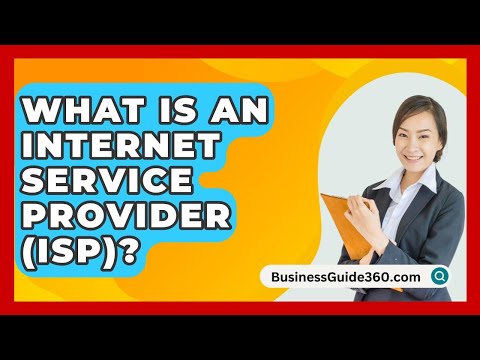 What Is An Internet Service Provider (ISP)? - BusinessGuide360.com