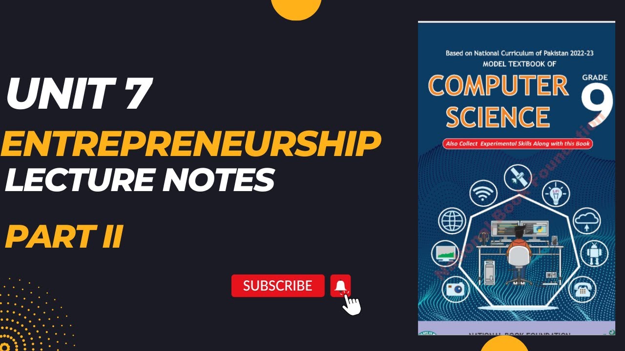 Class 9th Computer | Unit 7 | Entrepreneurship | Lecture Notes | Part II | Fbise NBF New Book 2024