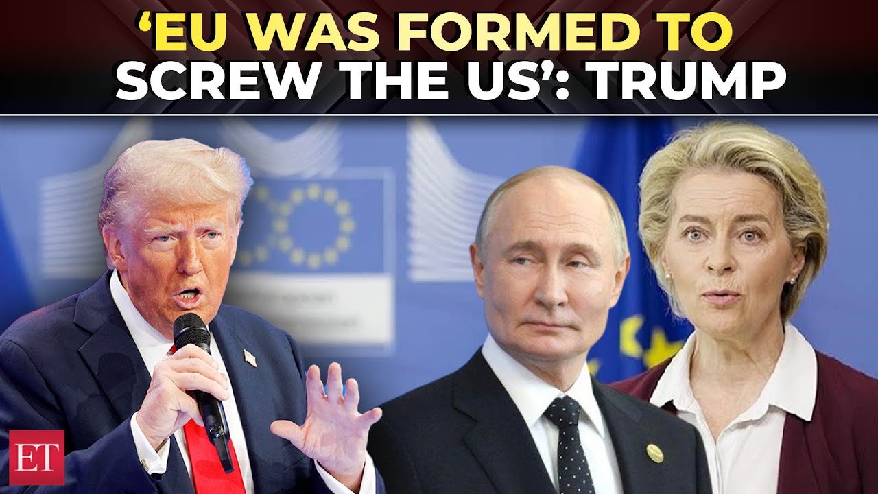 'EU was formed to screw the US’: Trump says 25% tariffs on European Union will be announced soon