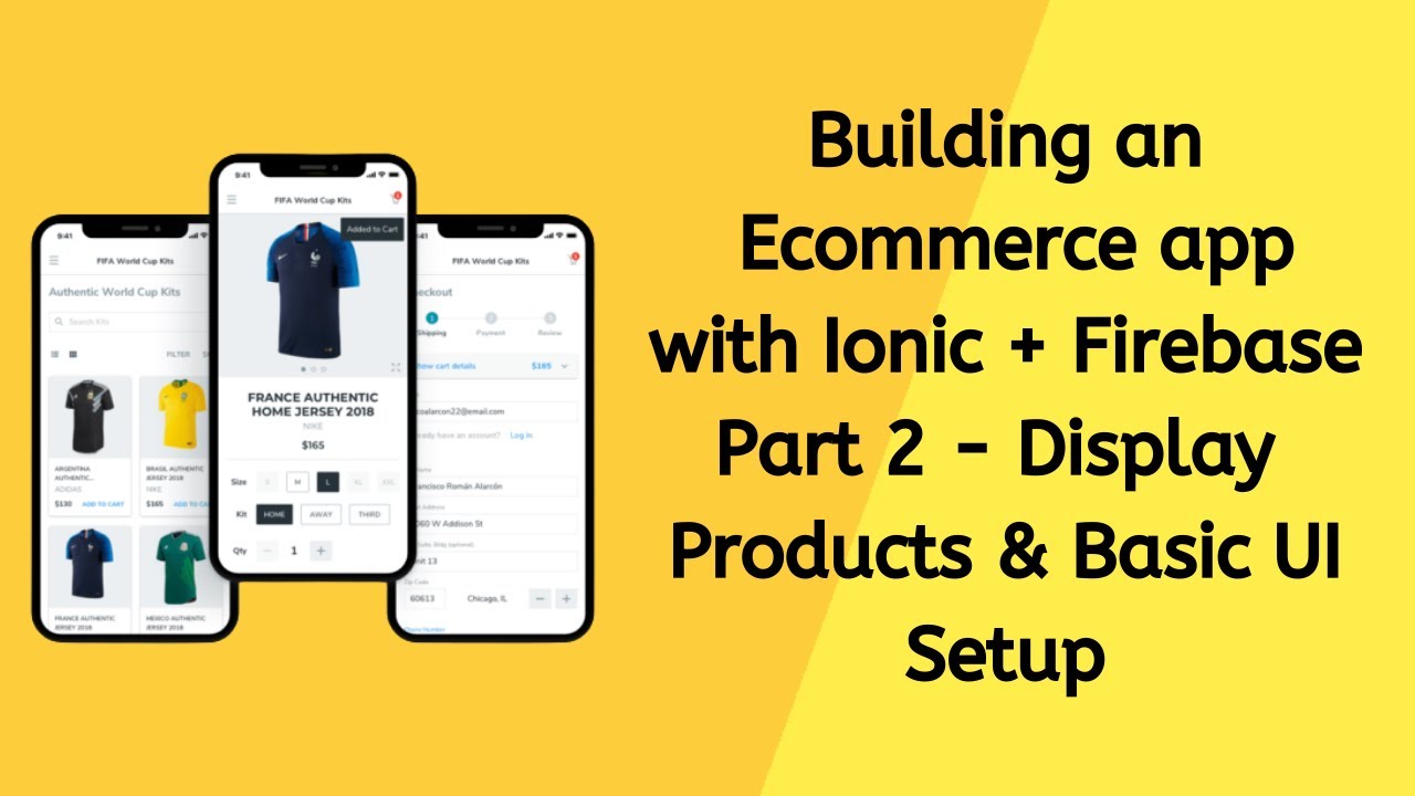 Building an Ecommerce APP wih Ionic + Firebase  - Part 2 - Display Products & Basic UI Seup