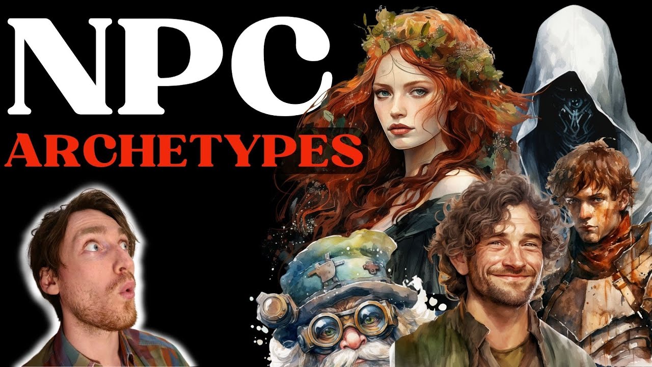 5 Essential NPC Archetypes To Spice Up Your Game! + Free PDF