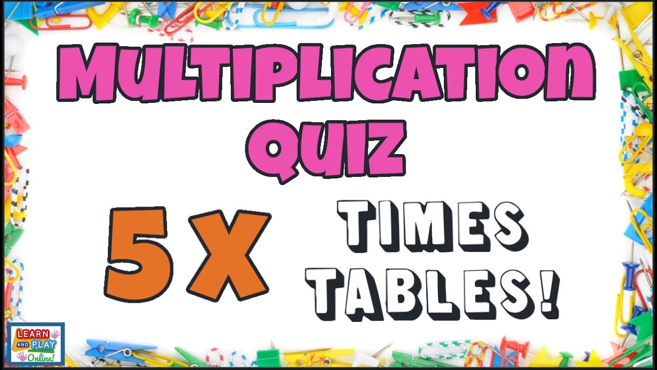 5 Times Tables Quiz /Multiplication Practise for Kids