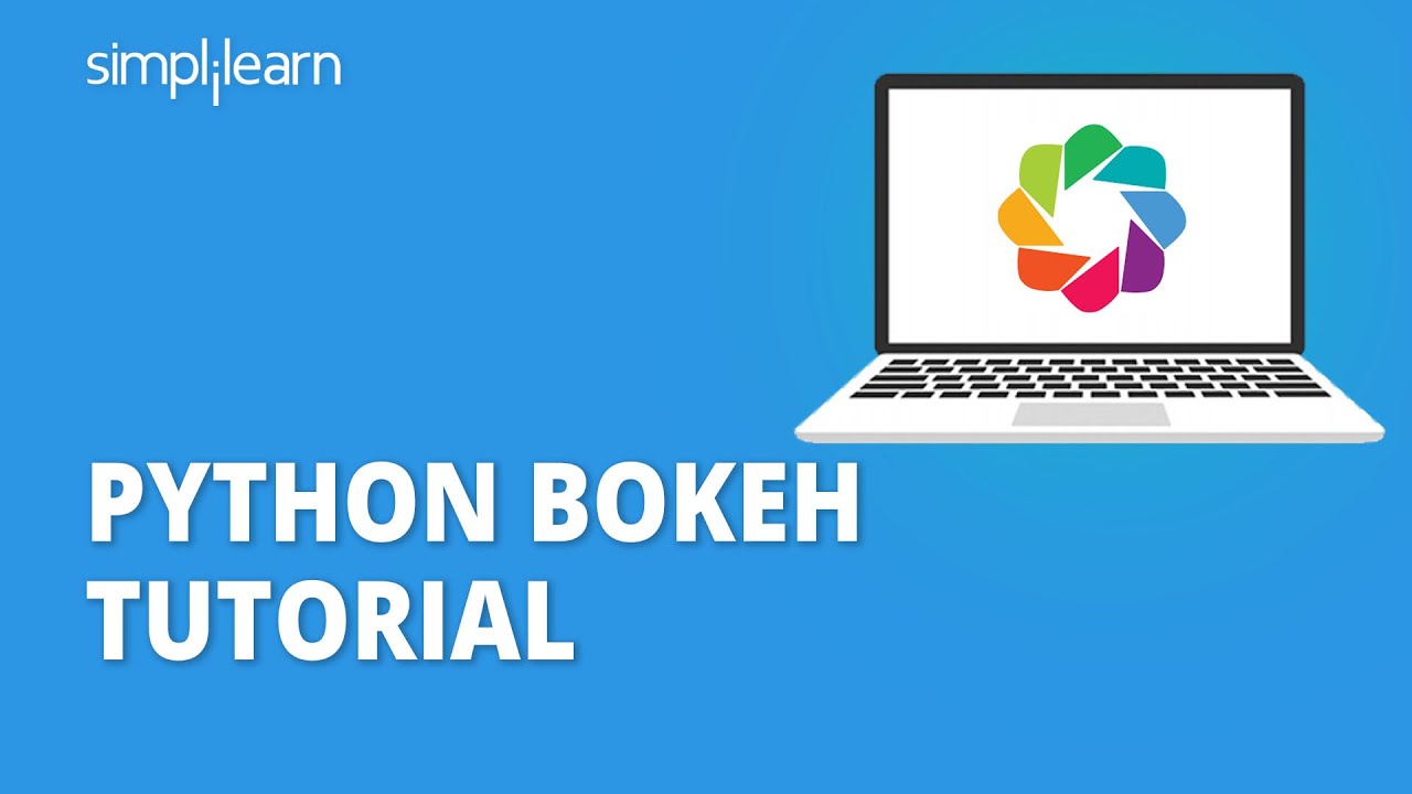 Python Bokeh Tutorial | Python Bokeh Dashboard | Python Data Visualization With Bokeh | Simplilearn