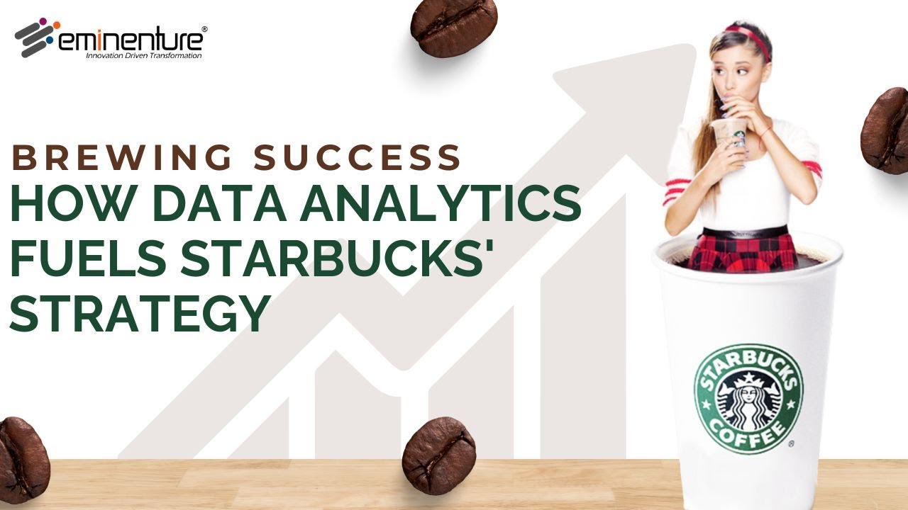 How Data Analytics Fuels Startbucks' Success? | Case  Study | Starbucks Success Story
