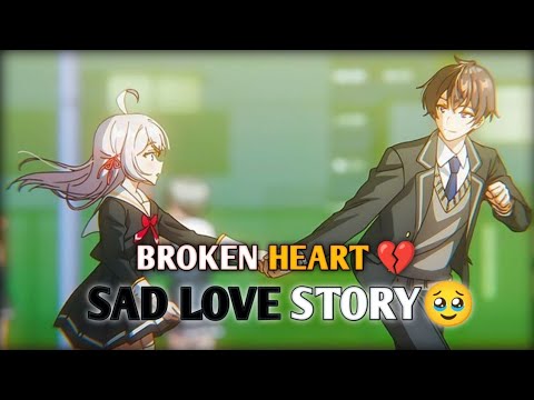 Broken Heart ???? Sad Love Story ???? || Anime [Amv ] Short Video ????????