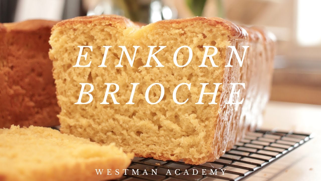 Einkorn Brioche Bread