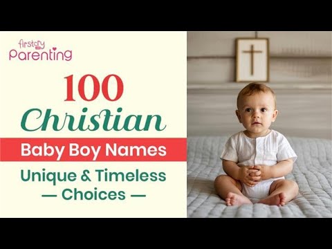 100 Beautiful Christian Baby Boy Names with Meanings | Christian Boy Names of 2025