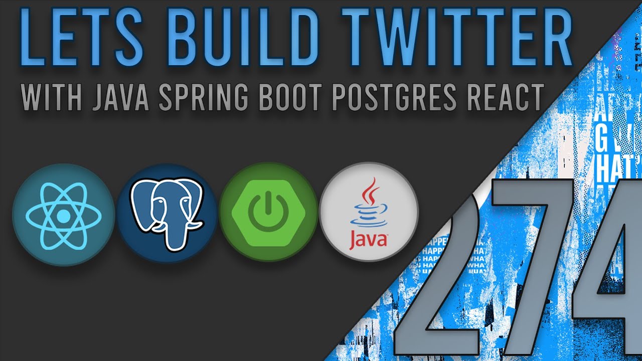 Lets Build Twitter From the Ground Up: Episode 274 || Java, Spring Boot, PostgreSQL and React