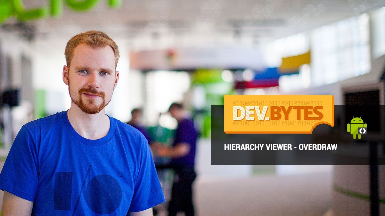 DevBytes: Hierarchy Viewer - Overdraw
