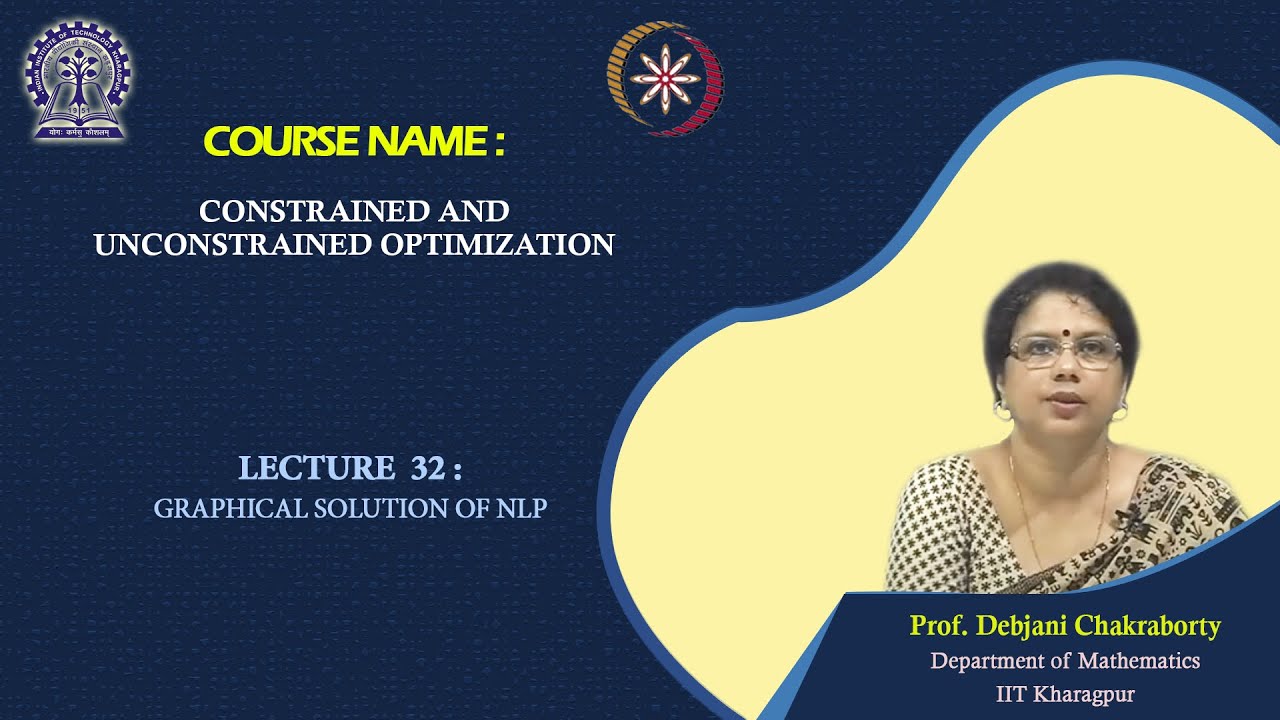 Lecture 32 : Graphical Solution of NLP