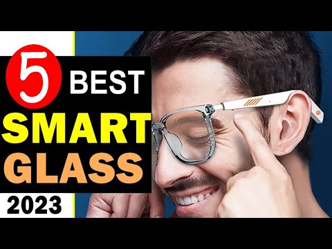 Best Smart Glasses 2023 🏆 Top 5 Best Smart Glass Reviews