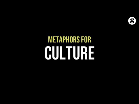Metaphors for Culture