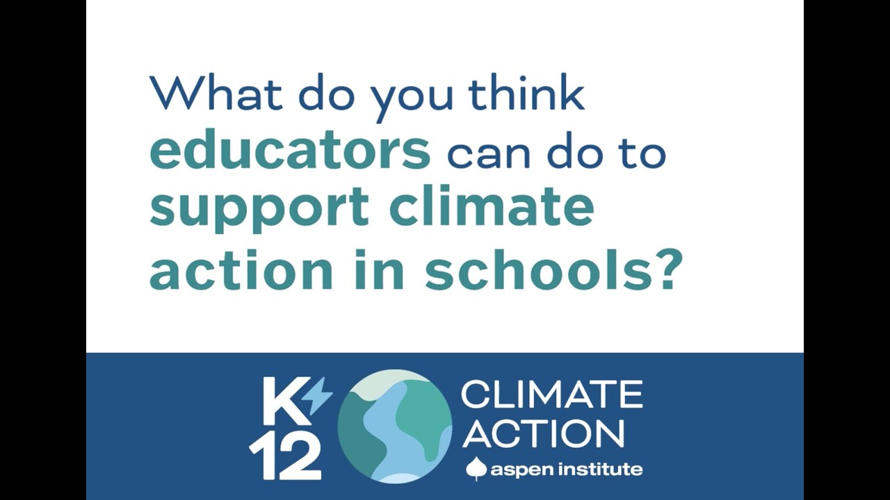 K12 Climate Action: What Can Educators Do?