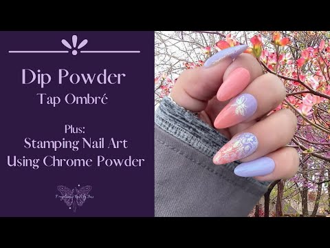 Dip Powder Tap Ombré | Plus: Stamping Nail Art Using Chrome Powder