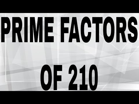 PRIME FACTORS OF 210