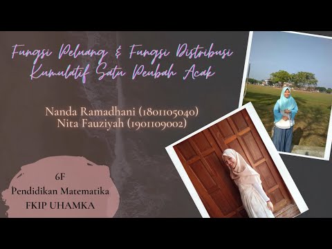 Statistika Matematika | 6F | Fungsi Peluang dan Fungsi Distribusi Kumulatif Satu Peubah Acak