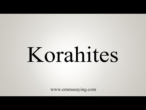 How To Say Korahites