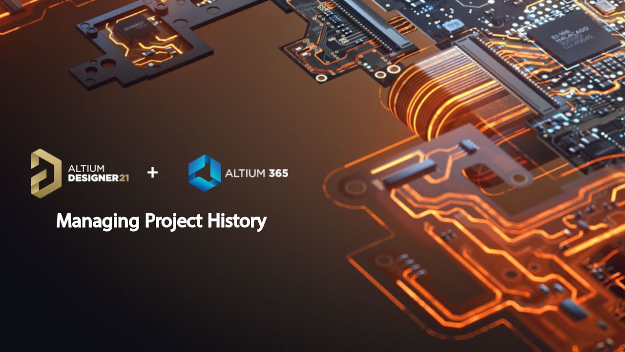 Altium Designer 21: Managing Project History