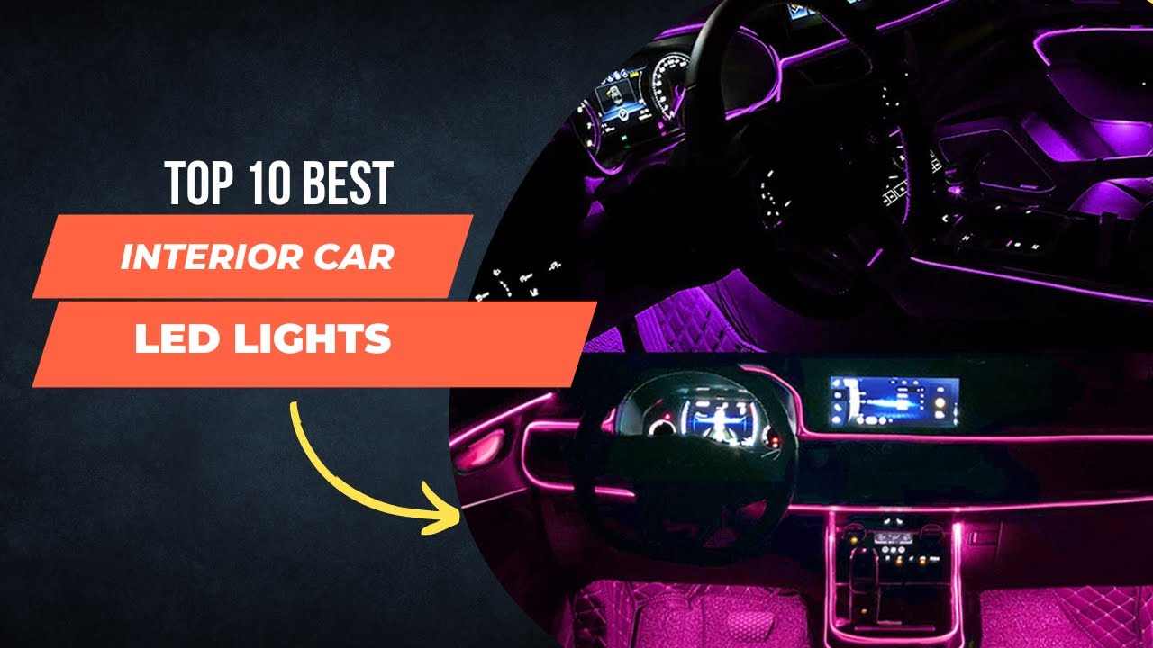 Top 10 Best Interior Car LED Lights