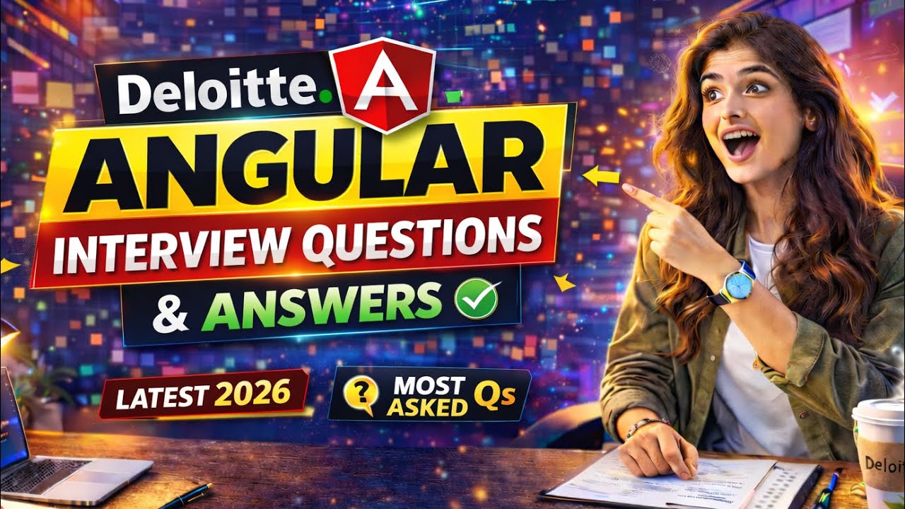 Angular Interview Questions and Answers 2026 | Angular Deloitte Interview Questions