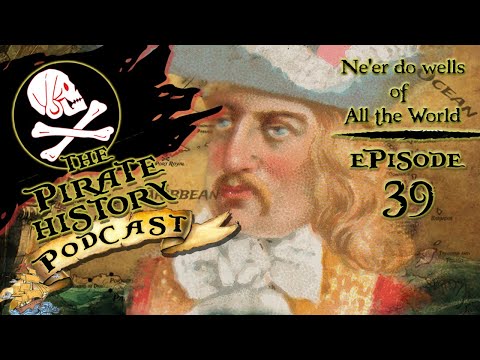Episode 39 | Ne’er do wells of All the World