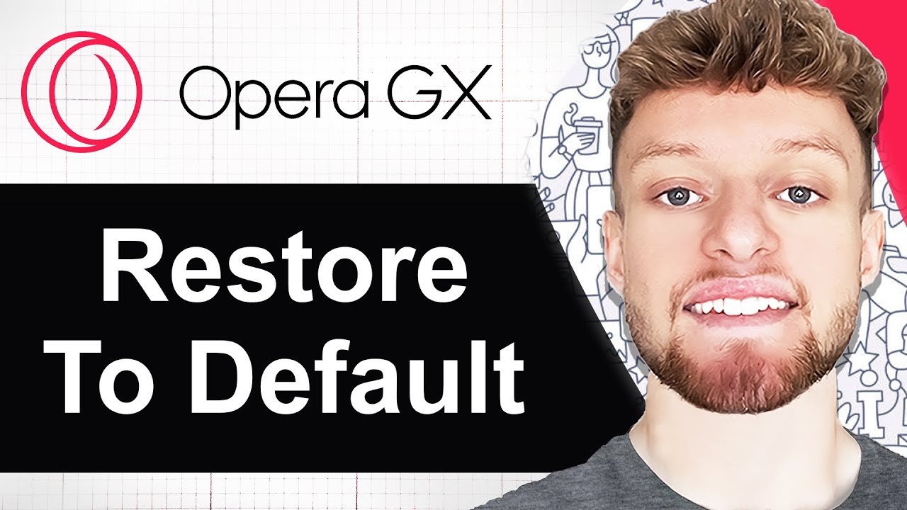 How To Restore Default Settings in Opera GX (Step By Step)