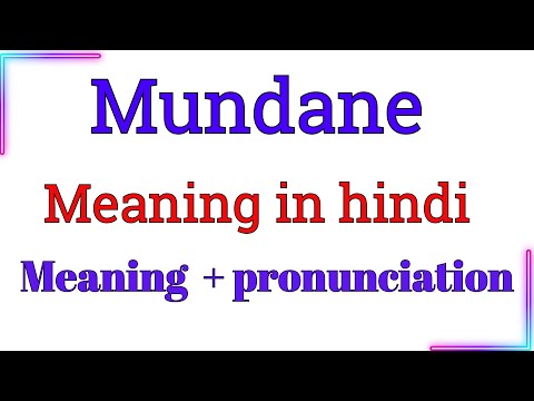 mundane meaning in hindi | mundane meaning hindi mein | adavanced english words with hindi