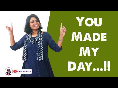 You made my day..!! | Ruba Rasheed