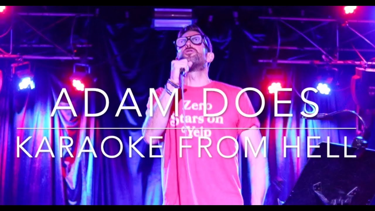 Adam Does Karaoke from Hell