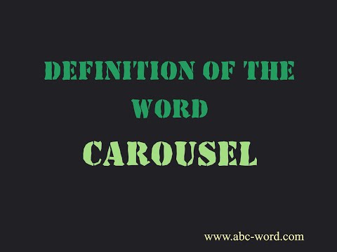 Definition of the word "Carousel"