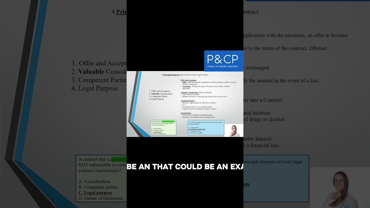 Principle Elements that make up a legal Contracts for the Property & Casualty Exam!