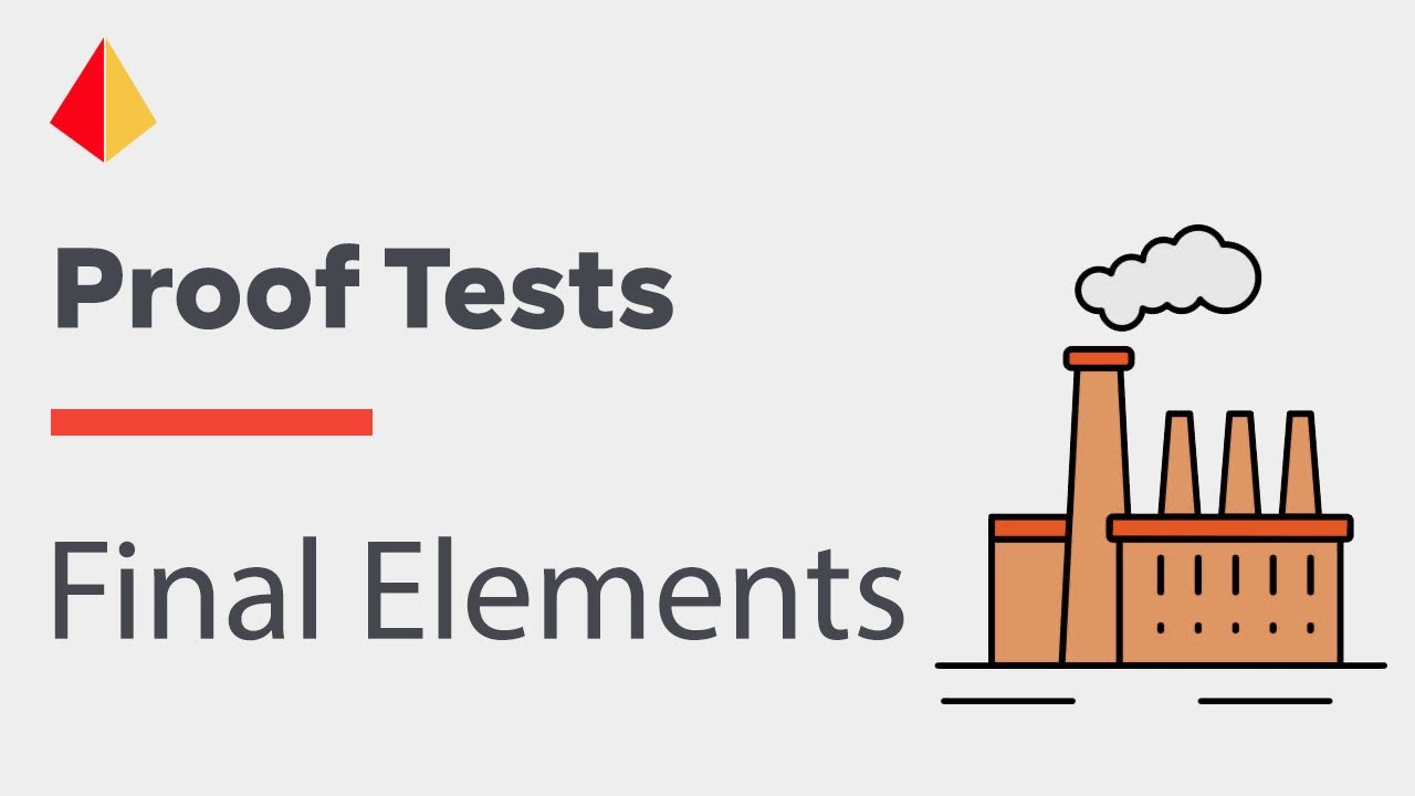 How Effective are the Proof Tests of your Final Elements?