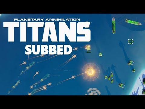 Steam Community :: Video :: Planetary Annihilation TITANS Subbed