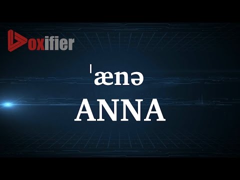 How to Pronunce Anna in English - Voxifier.com