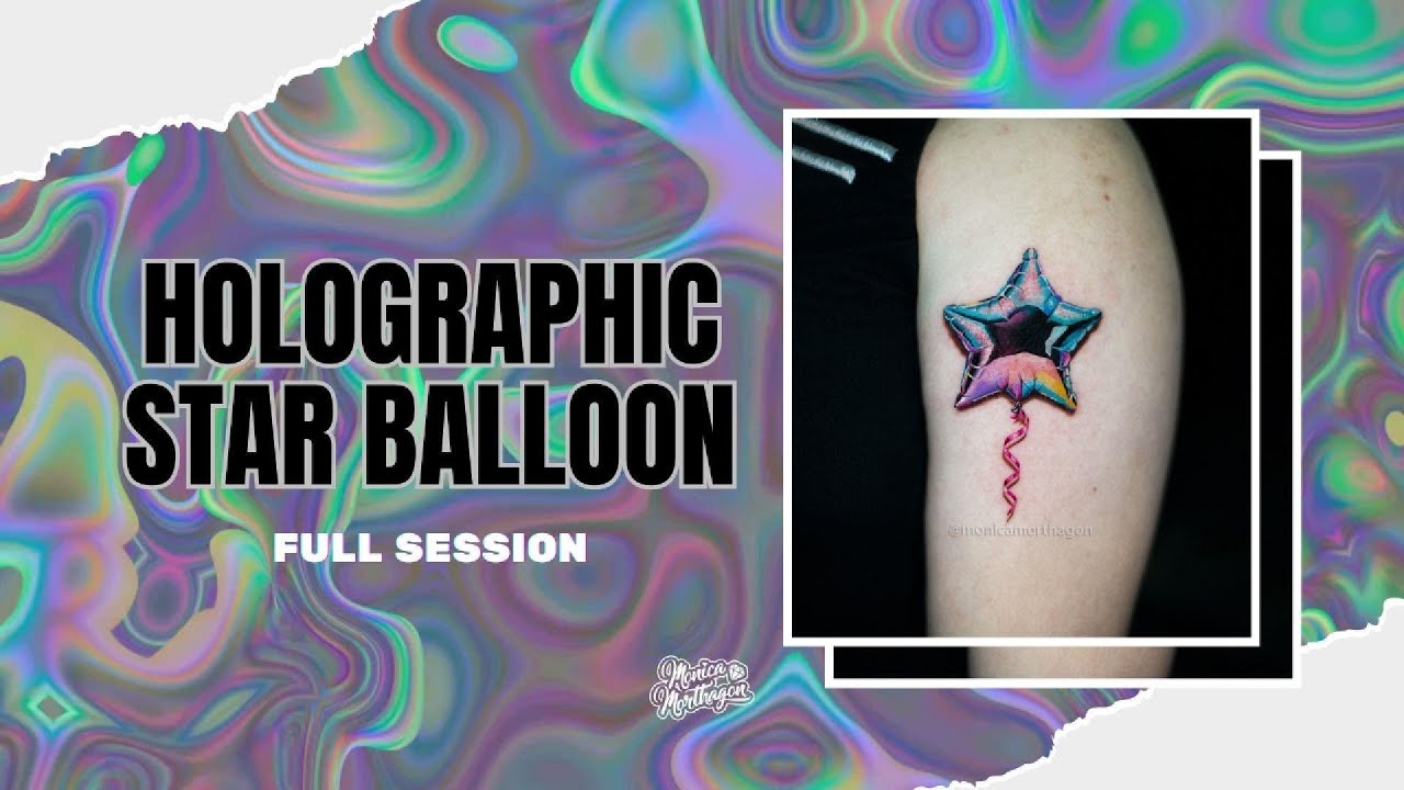 Tattoo Full Time, Tattoo Time Lapse, Process, Real Time, *HOLOGRAPHIC STAR BALLOON TATTOO*