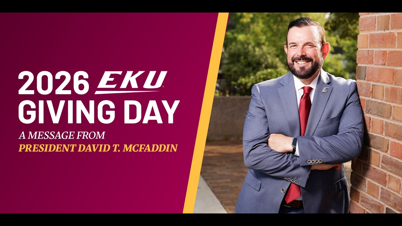 EKU Giving Day 2026: A Message from President David T. McFaddin