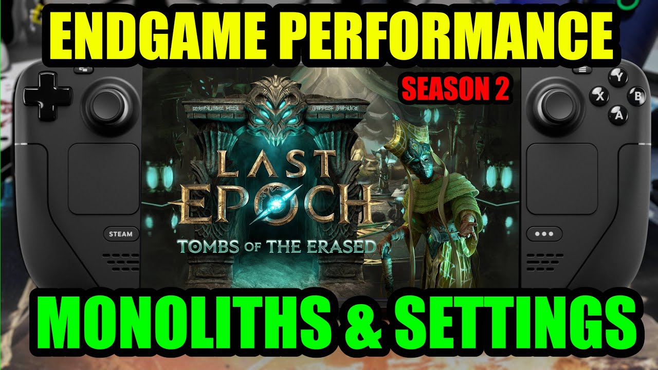 Last Epoch Endgame on SteamDeck [S2] Performance