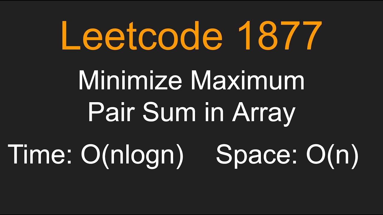 Minimize Maximum Pair Sum in Array - Leetcode 1877 - Python