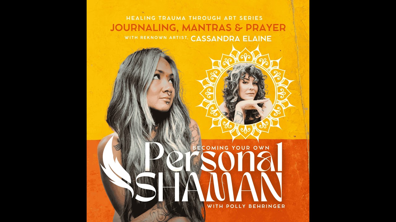 Healing Trauma Through Art: Journaling, Mantras and Prayer with Cassandra Elaine