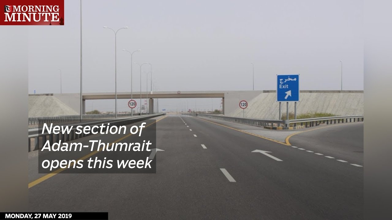 New section of Adam-Thumrait opens this week - Times of Oman