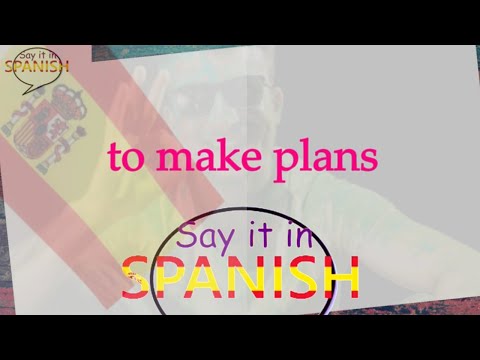 to make plans | Say it in Spanish